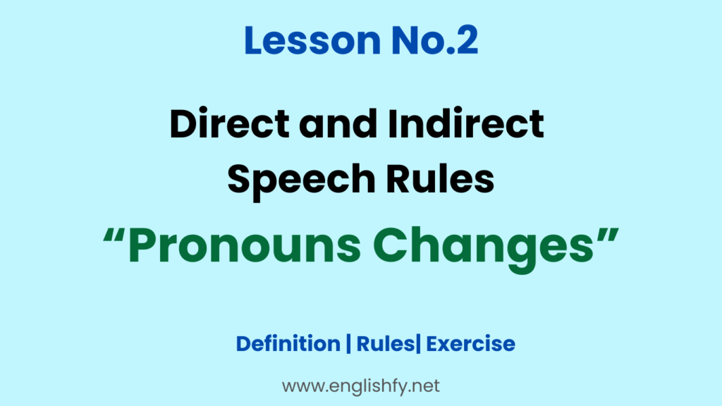 Narration Rules: Direct and Indirect Speech for Pronouns